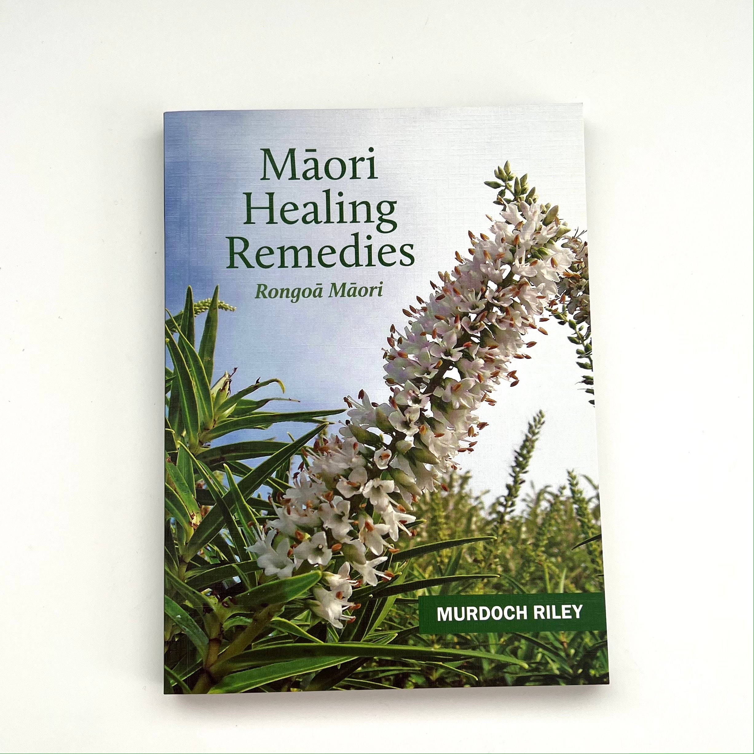 Maori Healing Remedies by Murdoch Riley - Crystal Impressions